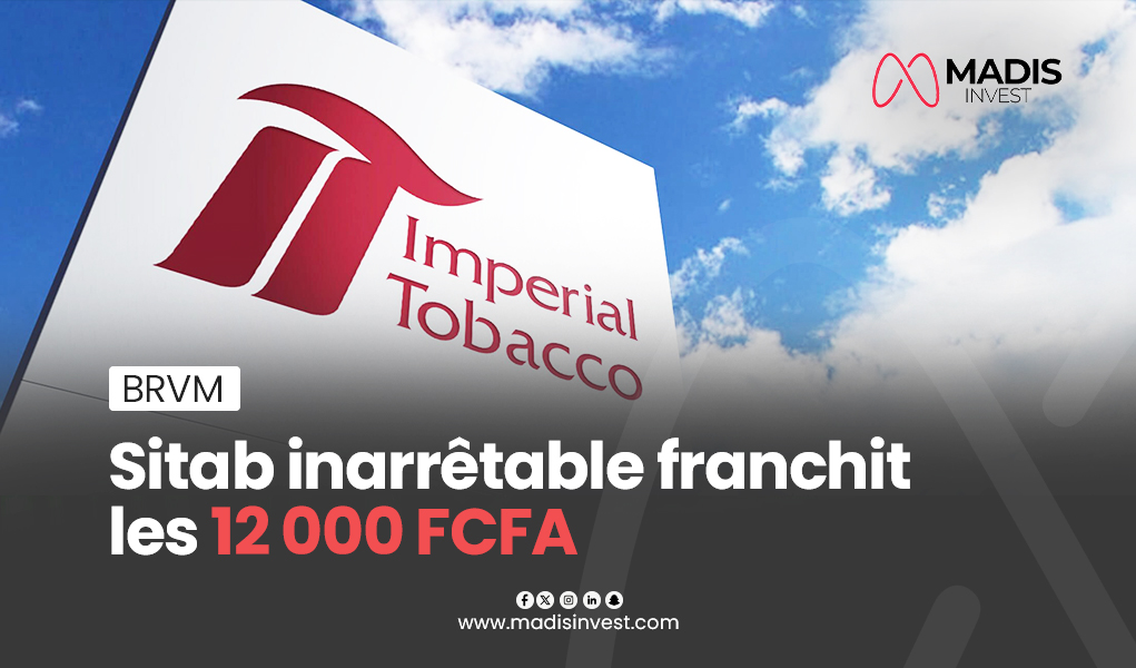 Actualité Économique - MADIS INVEST - BRVM : Sitab inarrêtable franchit ...