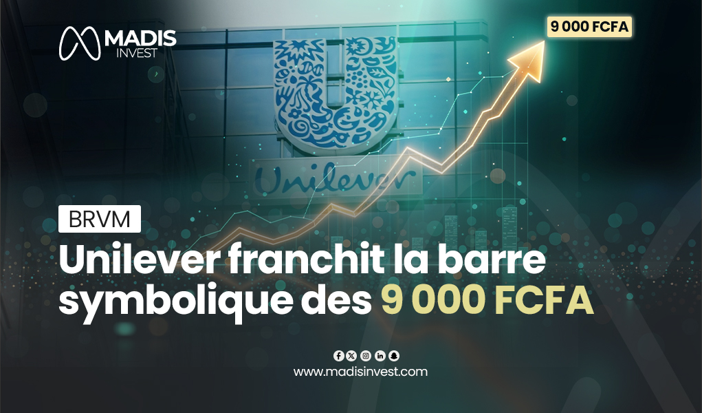 Actualité Boursière - MADIS INVEST - BRVM : Unilever franchit la barre ...